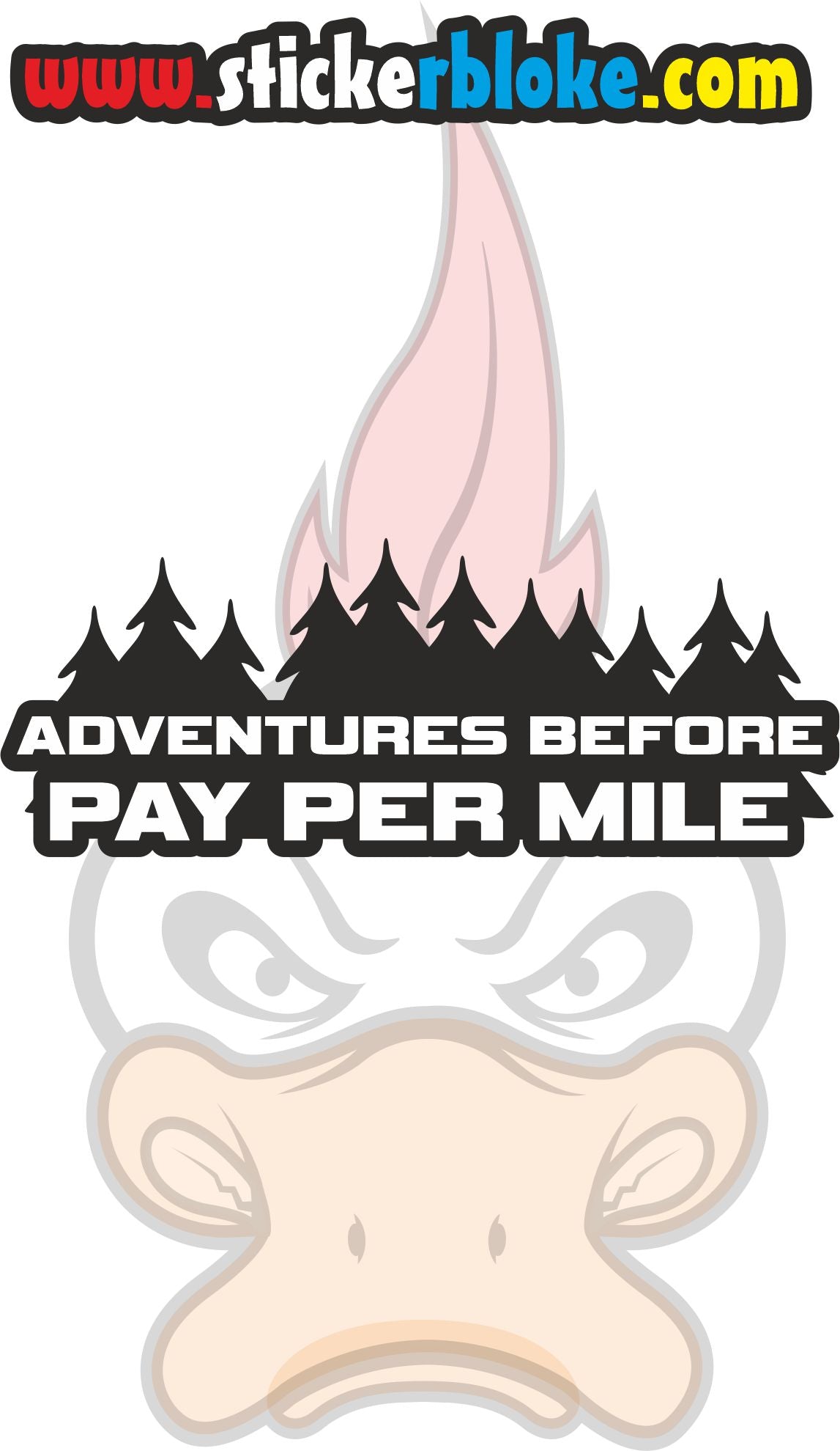 ADVENTURES BEFORE PAY PER MILE STICKER – STICKERBLOKE
