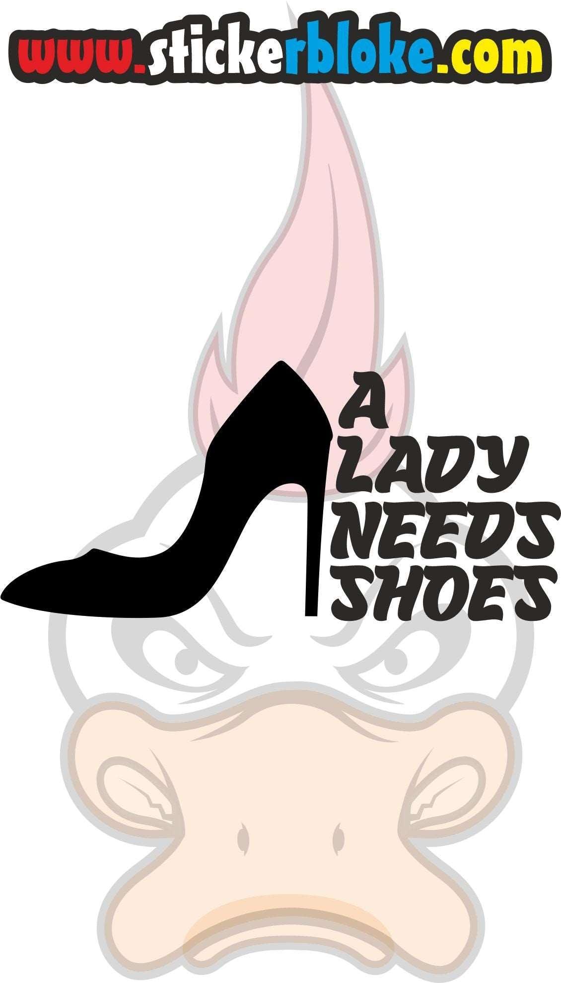 A LADY NEEDS SHOES – STICKERBLOKE