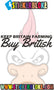KEEP BRITAIN FARMING BUY BRITISH – STICKERBLOKE