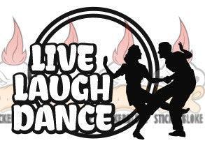 LIVE LAUGH DANCE – STICKERBLOKE