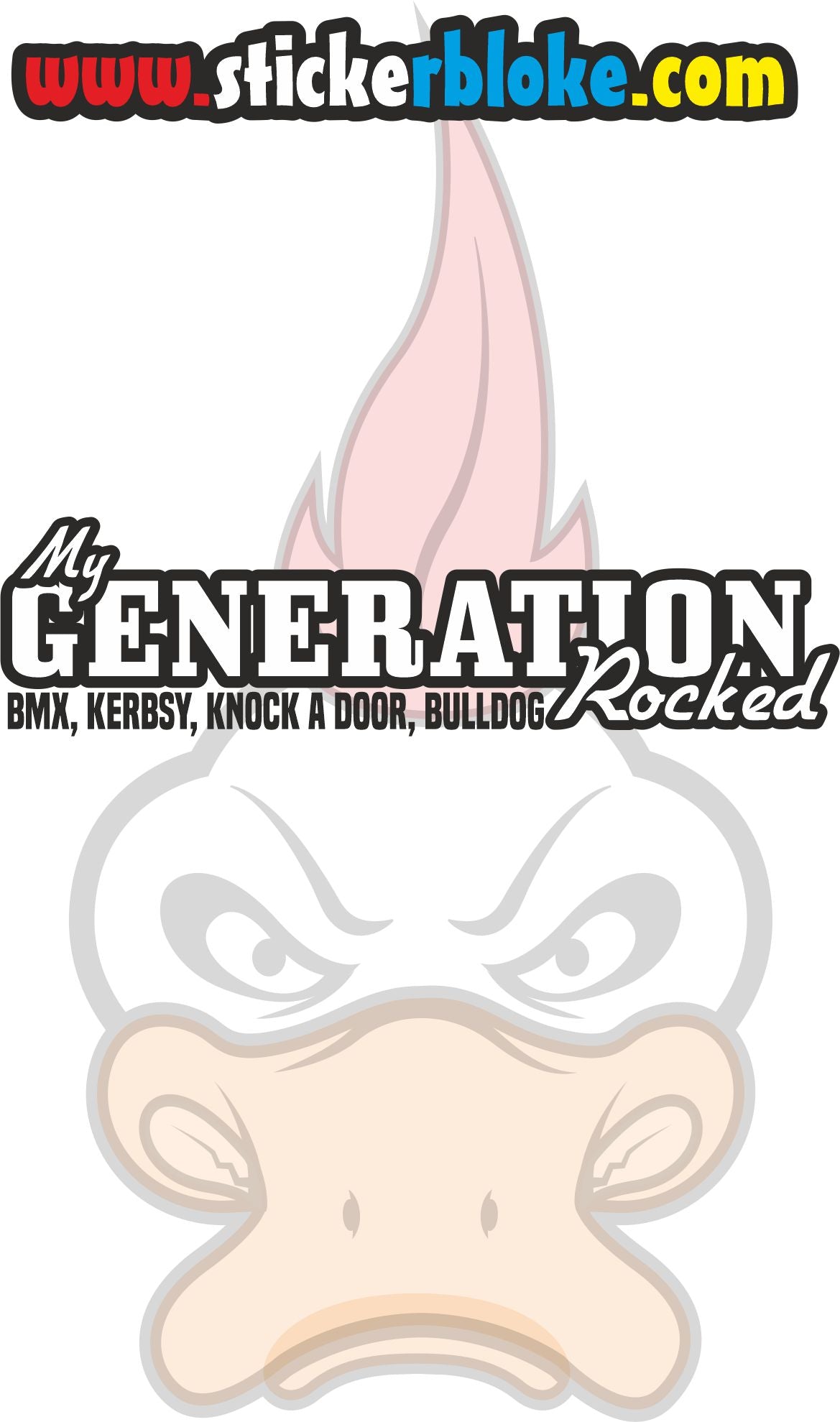 MY GENERATION ROCKED – STICKERBLOKE