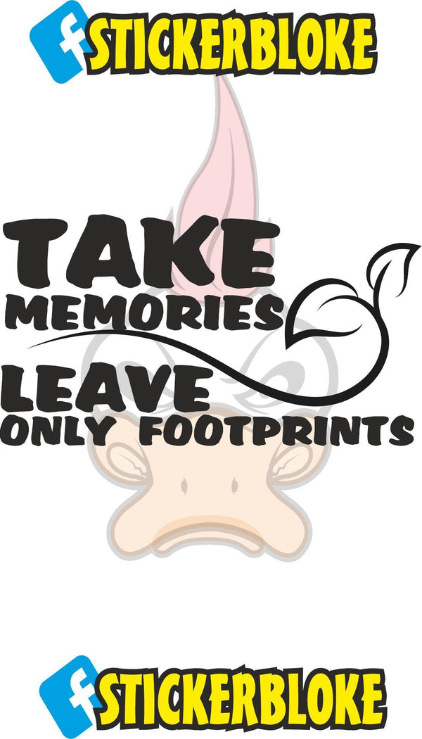 TAKE MEMORIES LEAVE ONLY FOOTPRINTS STICKER – STICKERBLOKE
