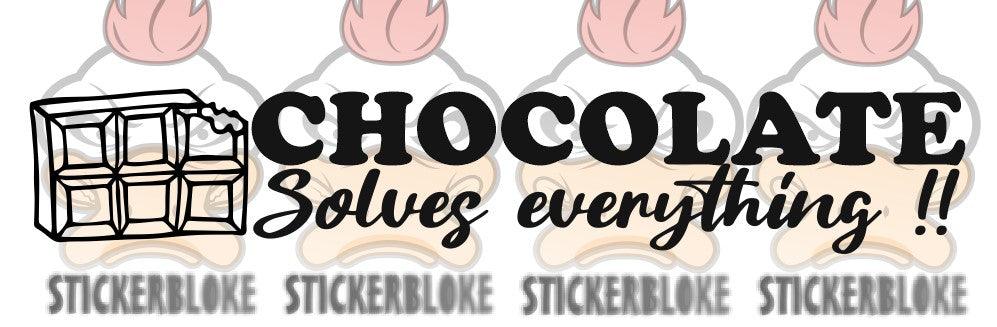 CHOCOLATE SOLVES EVERYTHING – STICKERBLOKE