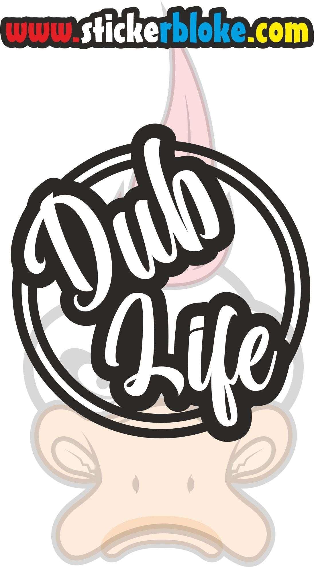 DUB LIFE CIRCLE STICKER – STICKERBLOKE