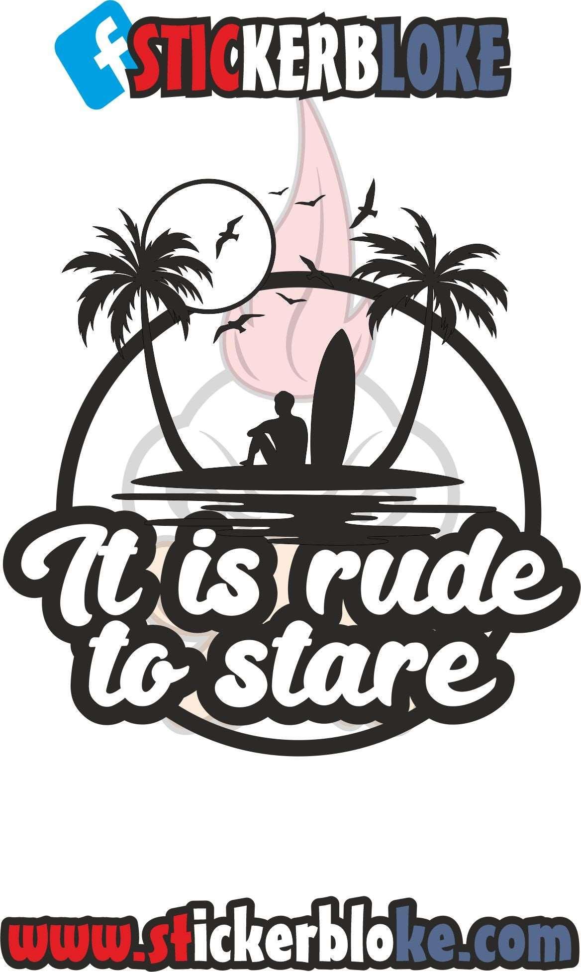 IT IS RUDE TO STARE MAN ON BEACH STICKER – STICKERBLOKE