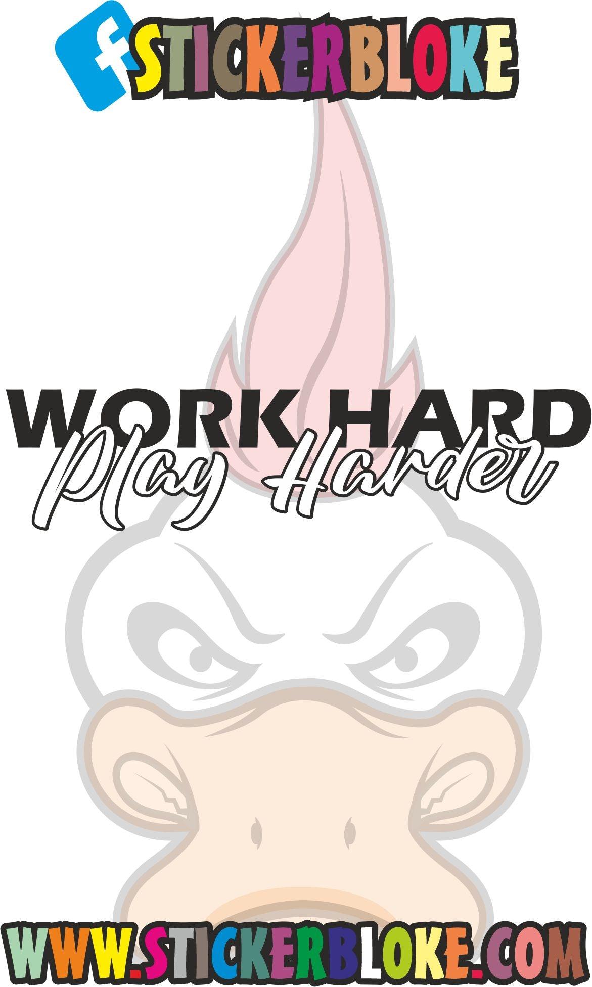 WORK HARD PLAY HARDER – STICKERBLOKE